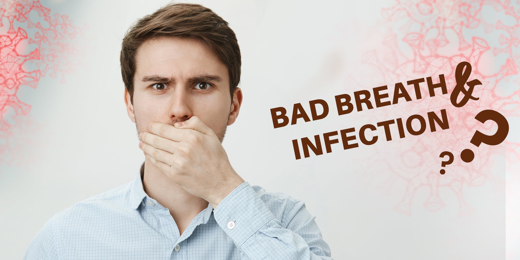 Monsoon & Oral Hygiene: Preventing Bad Breath & Infections – Vernam Iconic